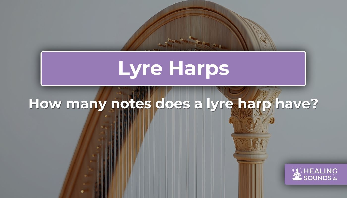 How Many Notes Does a Lyre Harp Have?
