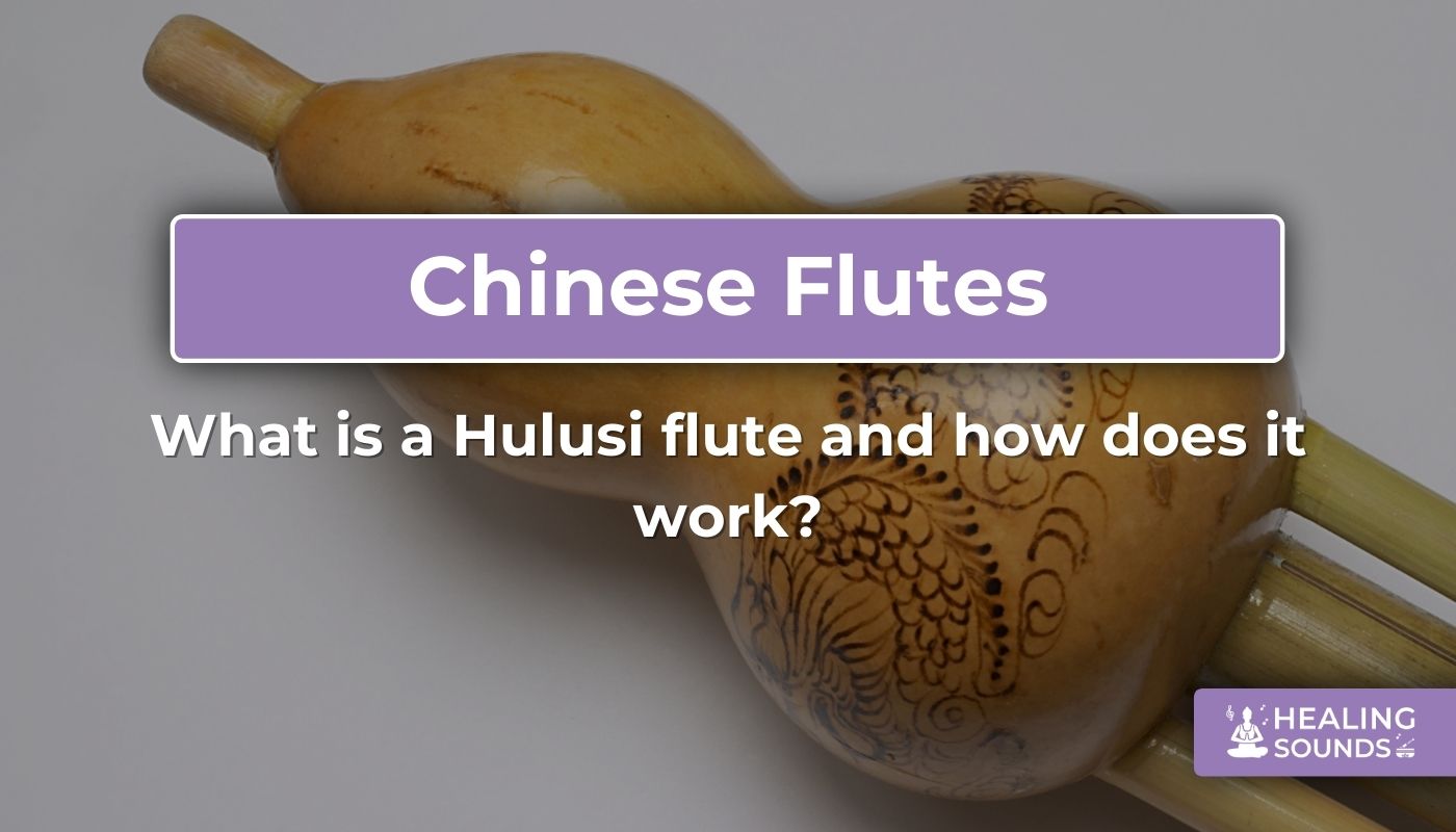 Hulusi Flute Instrument: What Is It? | Explore Its Unique Sound