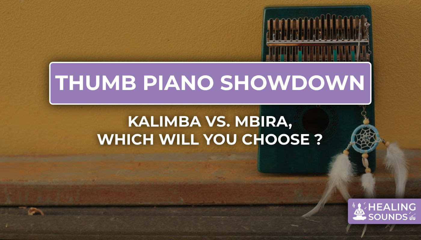 Understanding the Differences: Kalimba & Mbira Thumb Pianos
