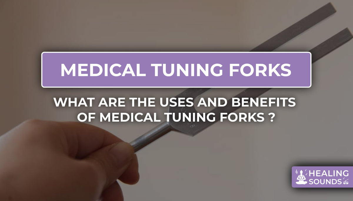 Medical Tuning Forks: Key Uses and Health Benefits